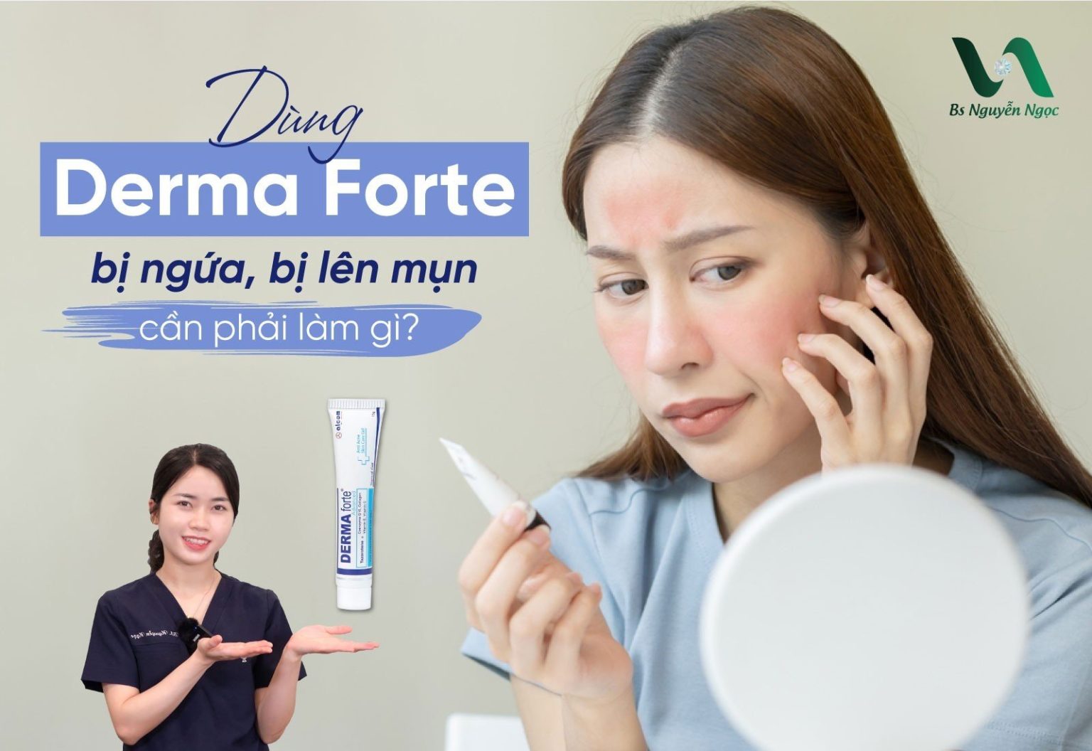 Dùng Derma Forte bị lên mụn, bị ngứa cần phải làm gì?