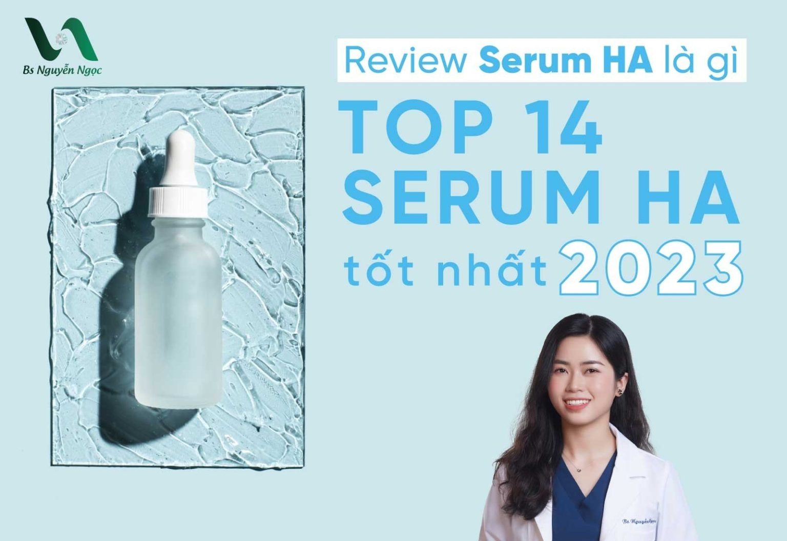 Review Serum HA là gì? Top 14 Serum HA tốt nhất 2024